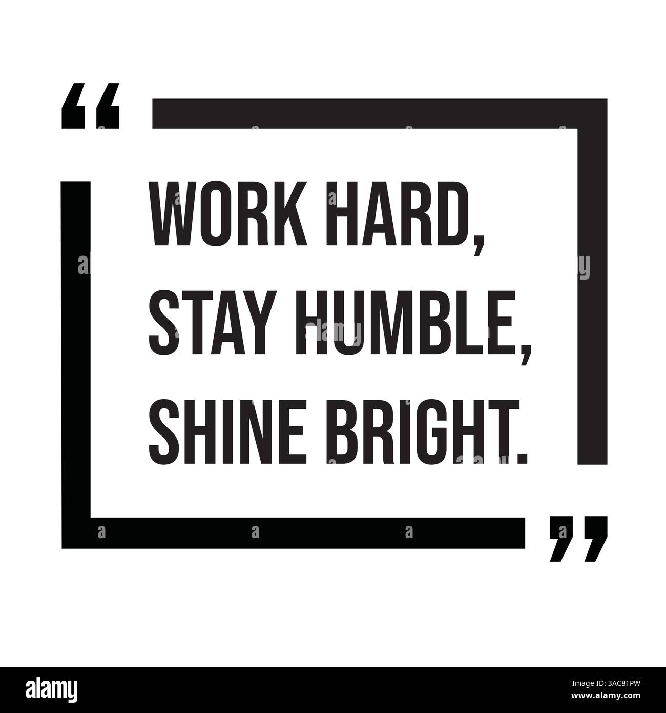 Work hard, stay humble, shine bright, inspirational design quote ...