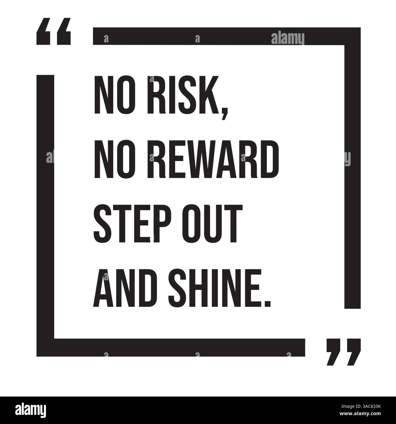 No risk, no reward step out and shine, inspirational design quote ...