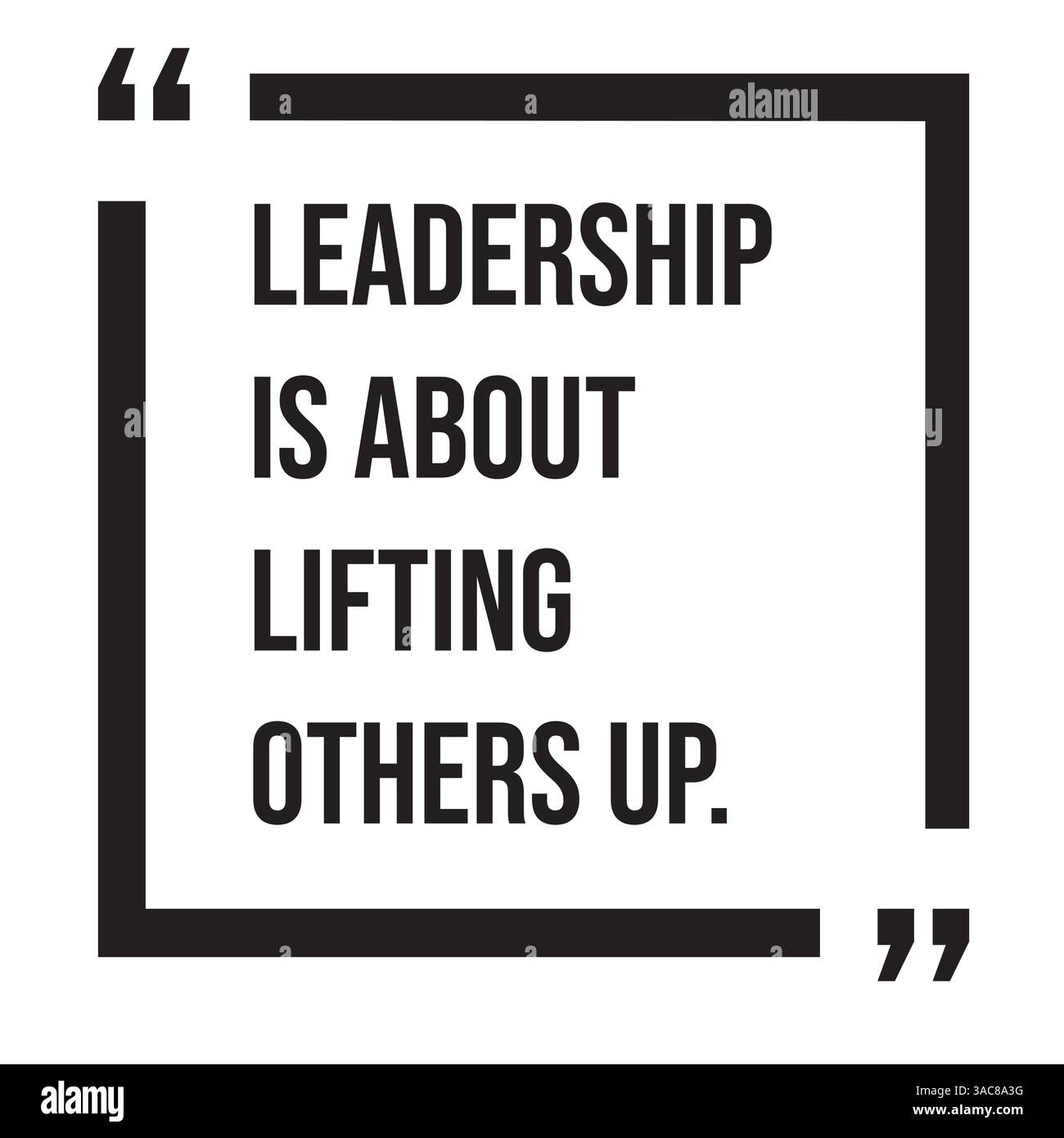 Leadership is about lifting others up, inspirational design quote ...
