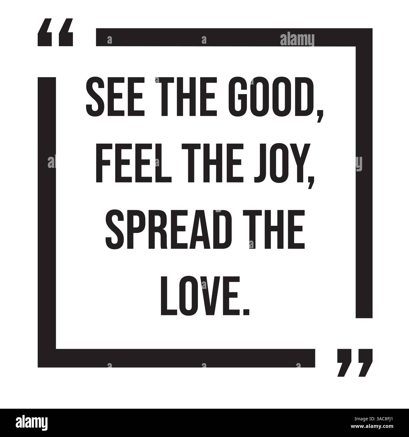 See the good, feel the joy, spread the love, inspirational design quote ...