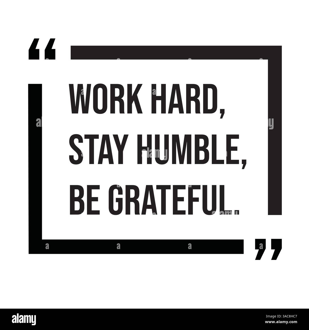 Work hard, stay humble, be grateful, inspirational design quote ...