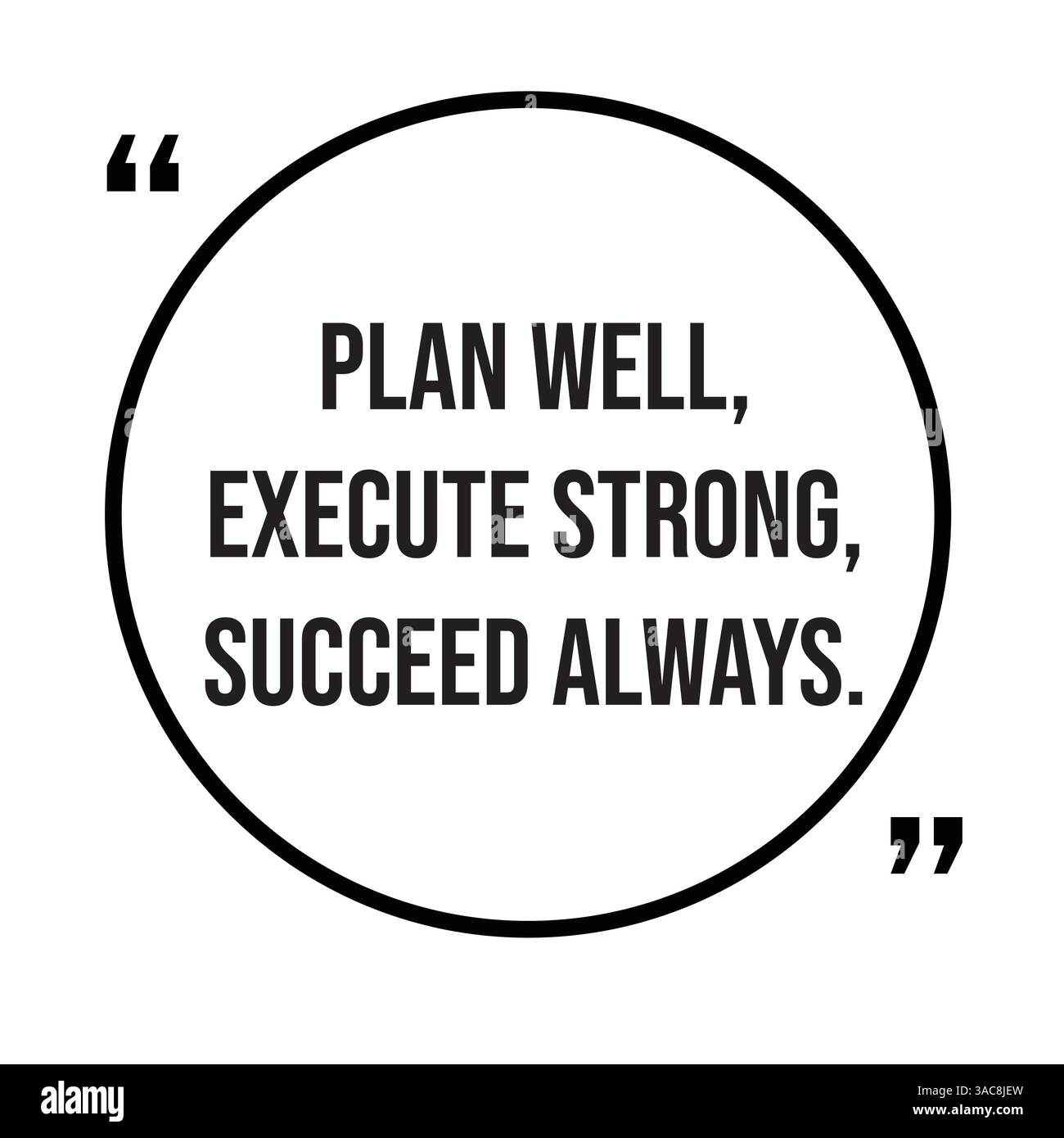 Plan well, execute strong, succeed always, inspirational design quote ...