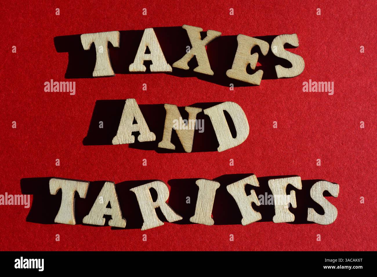 Taxes tariffs words in hi-res stock photography and images - Alamy