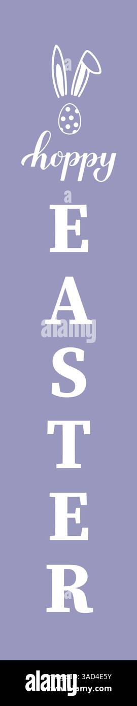 Hoppy Easter vertical sign. Easter decorations. Vector for your designs ...