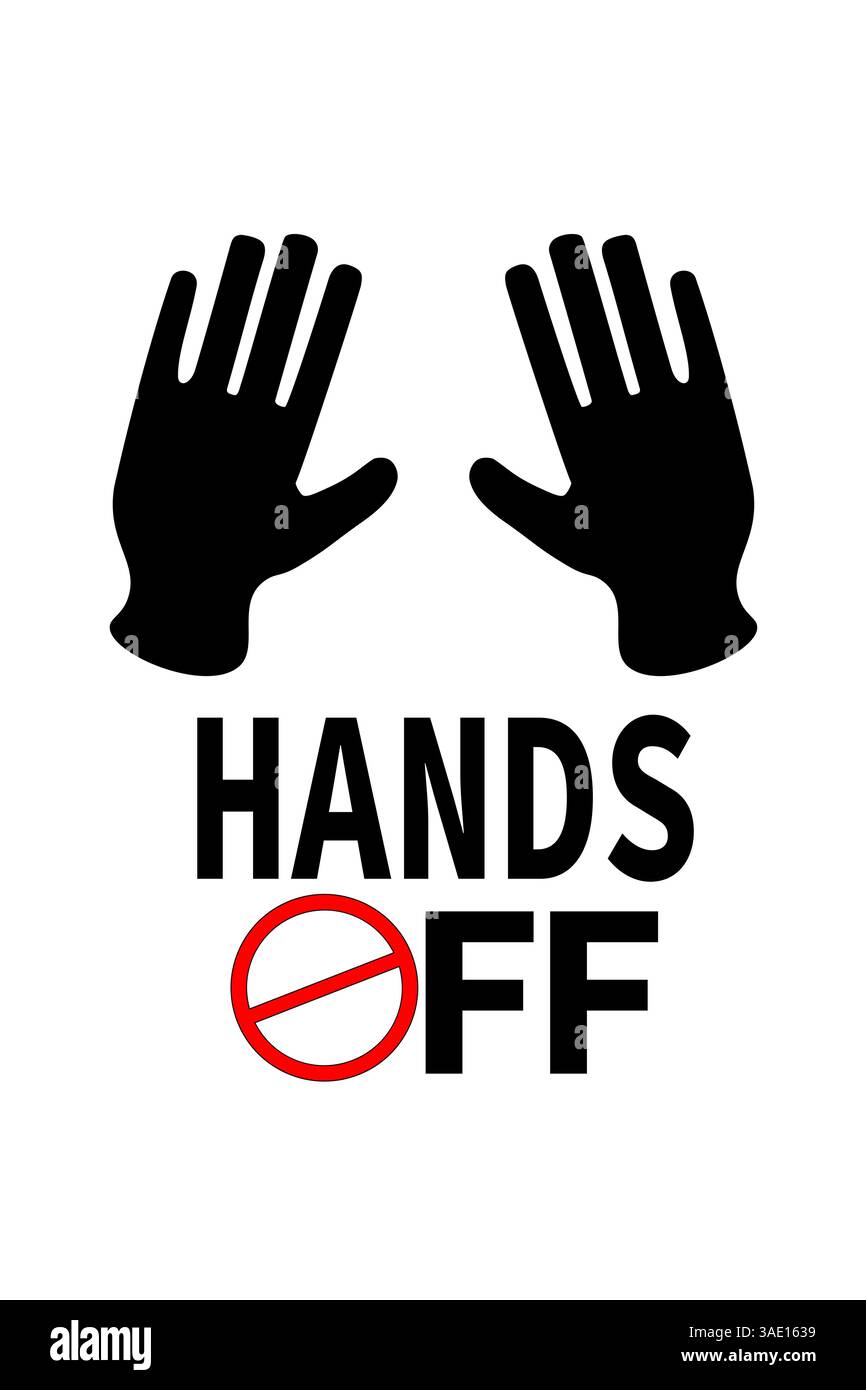 Hands off sign with black silhouette hands and red no symbol on white ...
