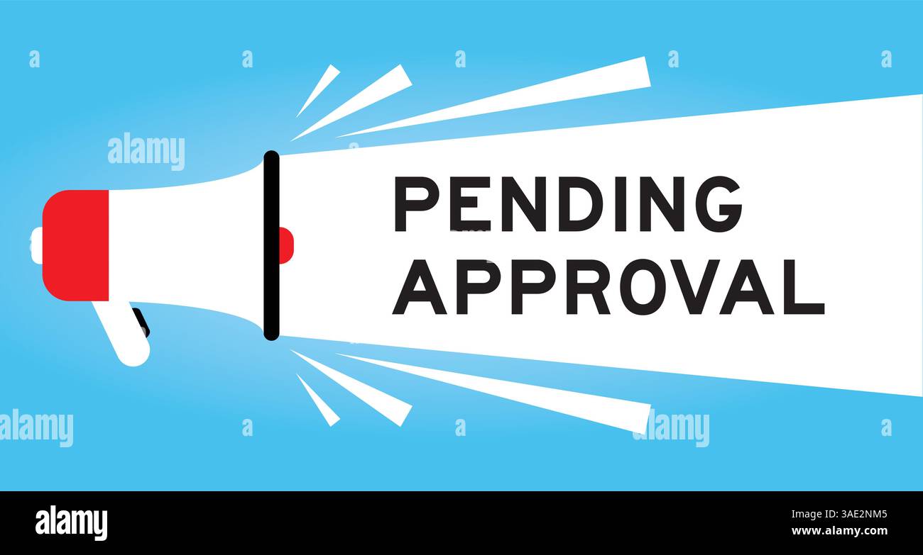 Color megaphone icon with word pending approval in white banner on blue background Stock Vector ...