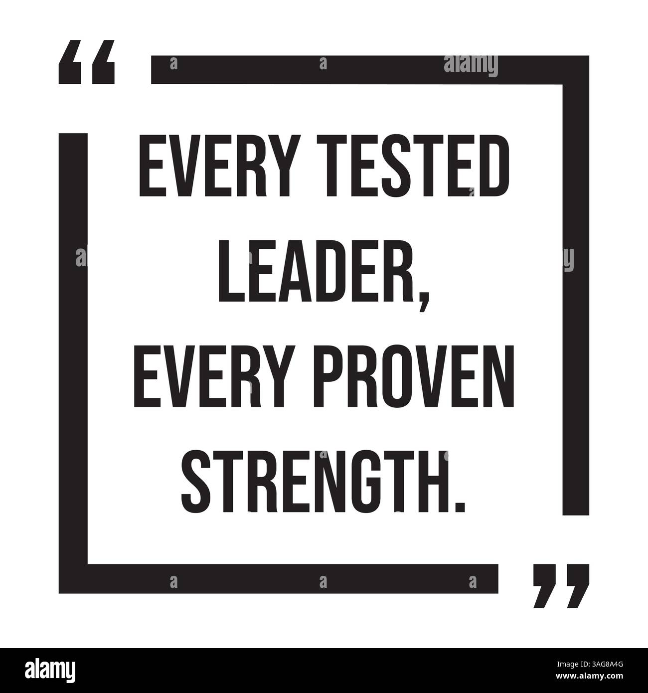 Every tested leader, every proven strength, inspirational design quote ...