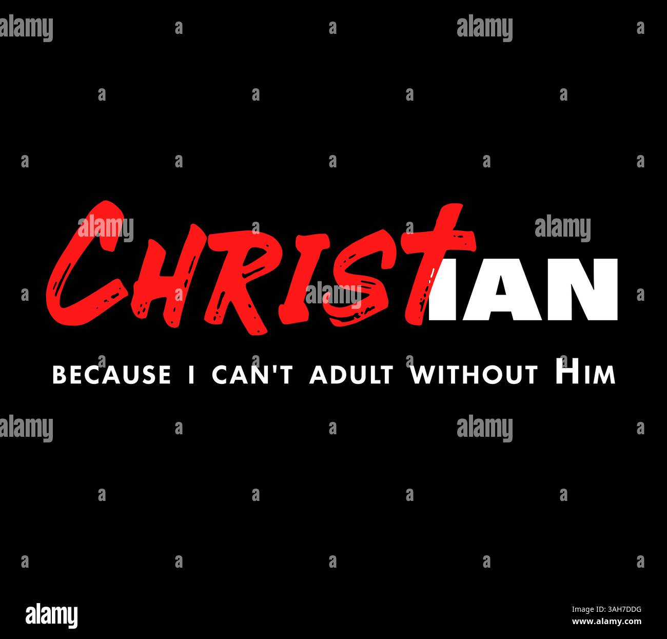 Christian, Because i can't adult without Him - Christian t-shirt ...