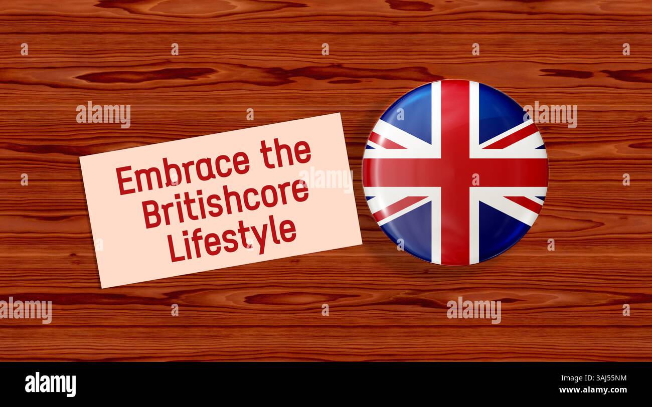 Embrace the Britishcore Lifestyle text message on paper. UK flag badge ...