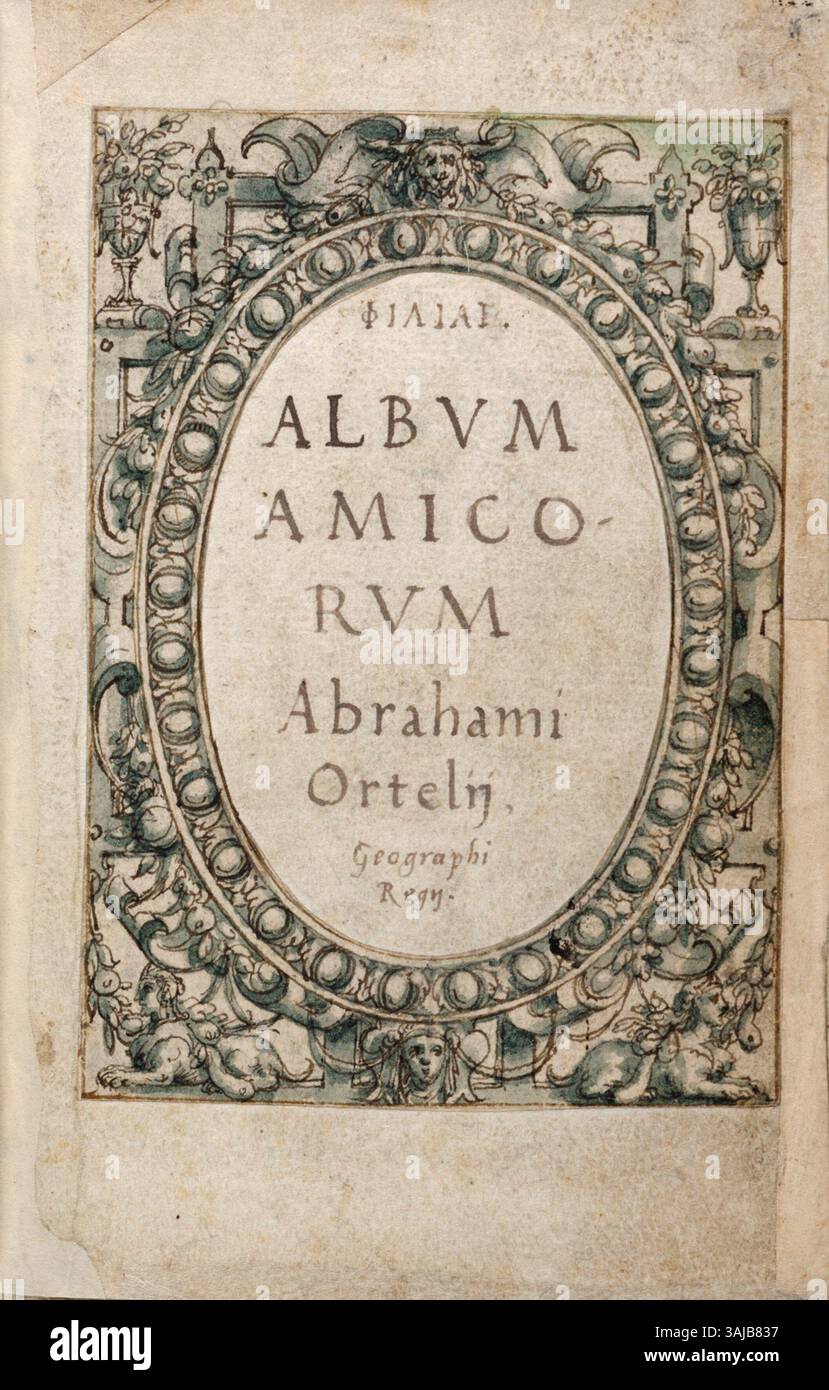 The title page of Abraham Ortelius's 'Album Amicorum,' drawn by Gerard ...