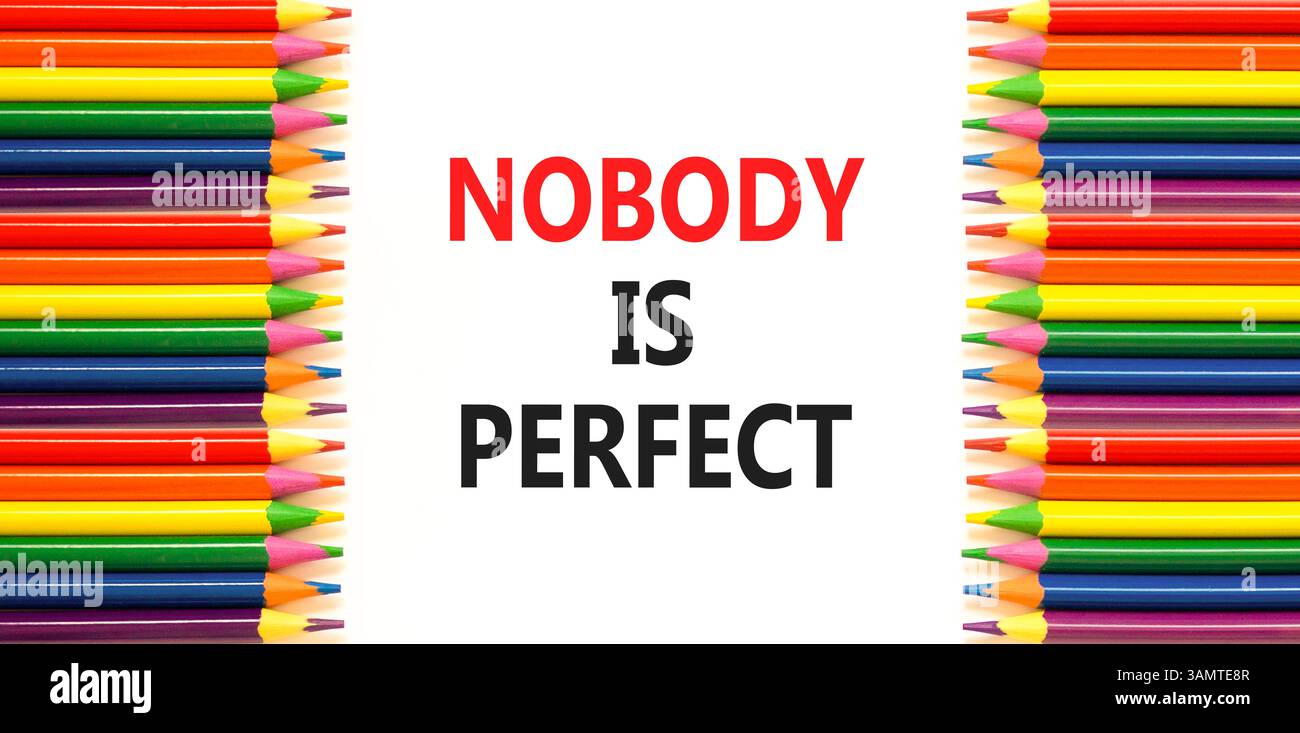 Nobody is perfect symbol. Concept words Nobody is perfect on beautiful ...