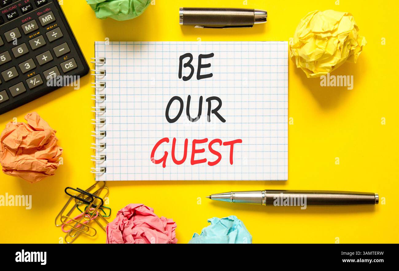 Be our guest symbol. Concept words Be our guest on beautiful white note ...