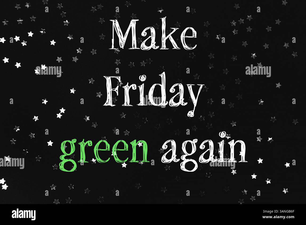 Make Friday green again. This is a poster that encourages people to be ...