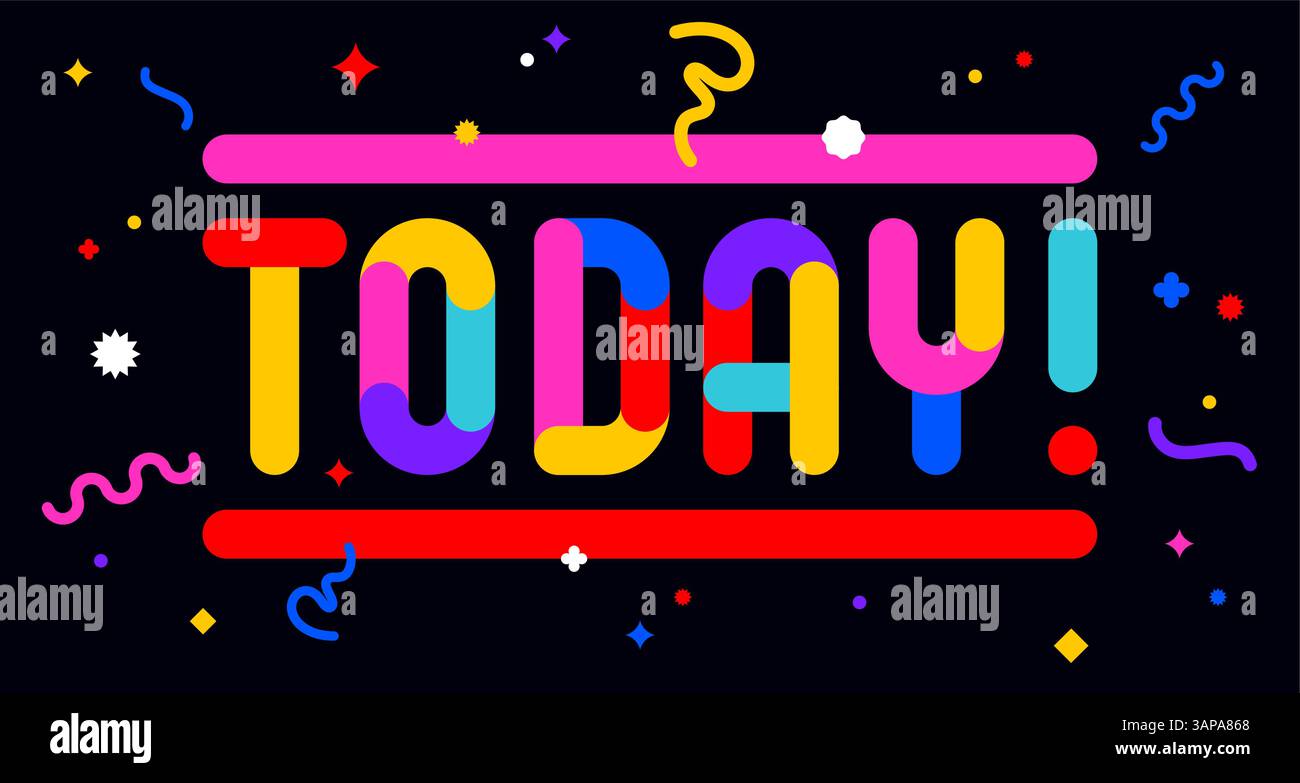 Today. Funny phrase, text, message Today Stock Vector Image & Art - Alamy