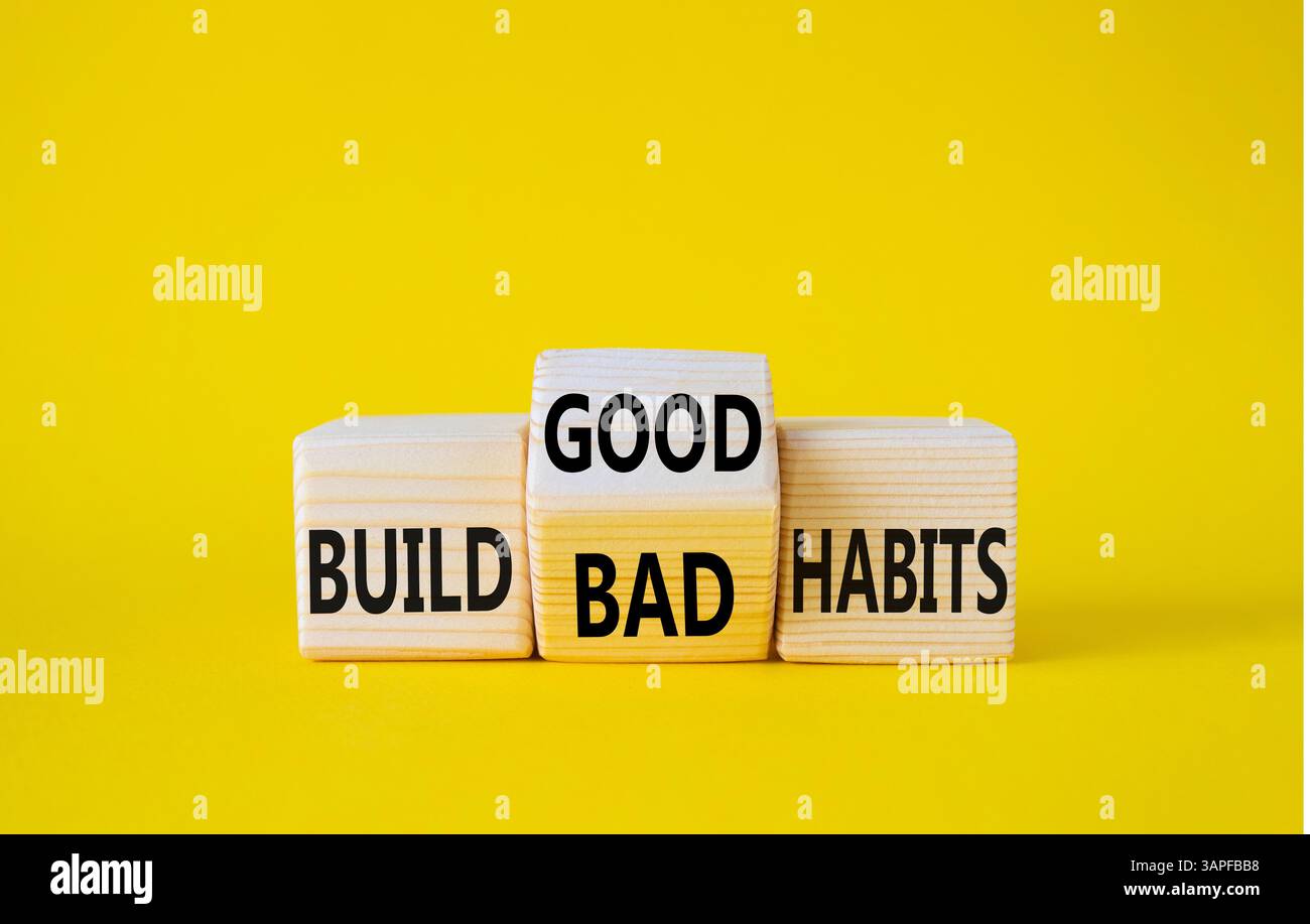 Build Good or Bad Habits symbol. Wooden cubes with words Build Bad ...