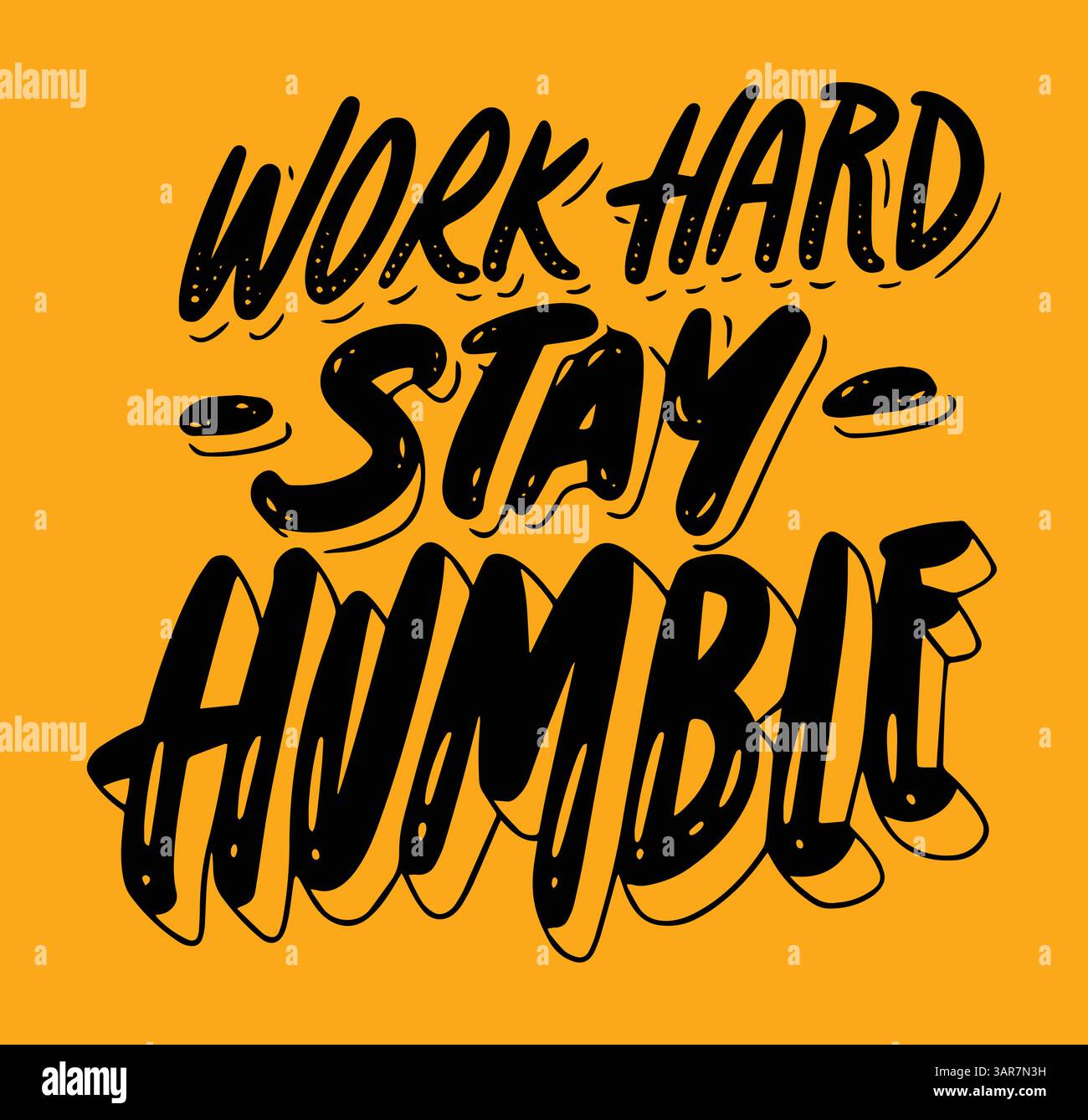 Work hard stay humble motivational Stock Vector Images - Alamy
