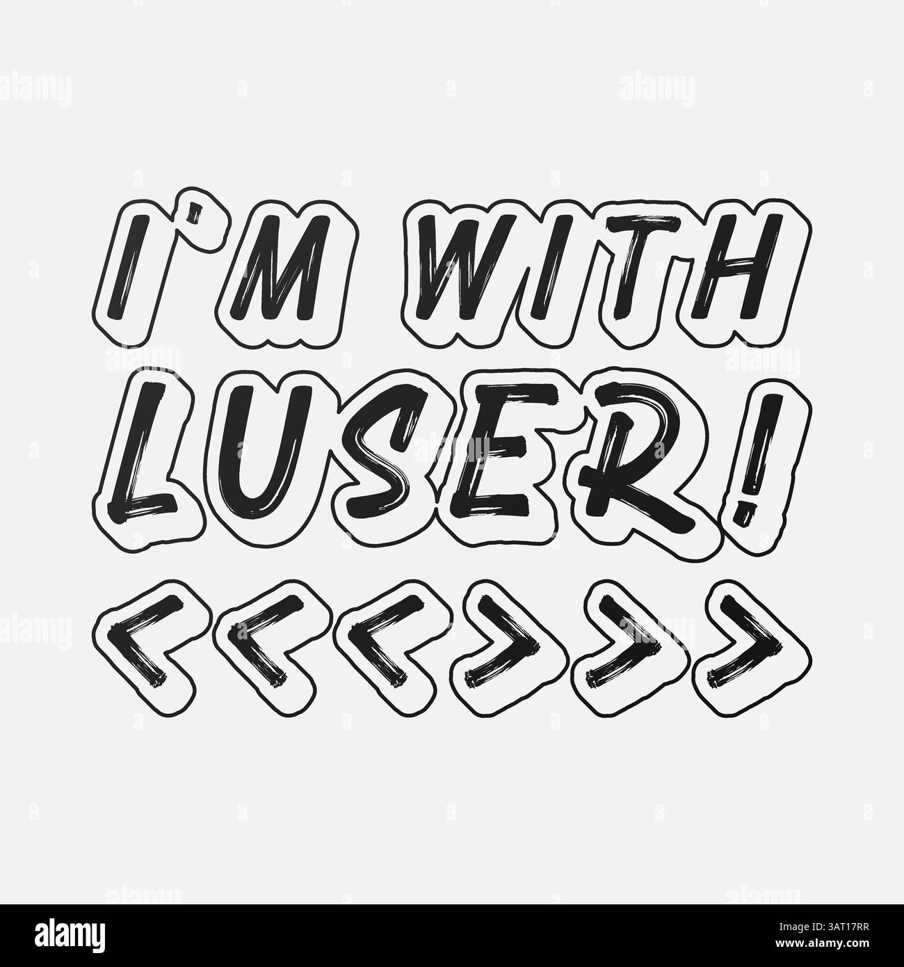 I'm With Luser!. Typography text art design quote. Editable, resizable ...