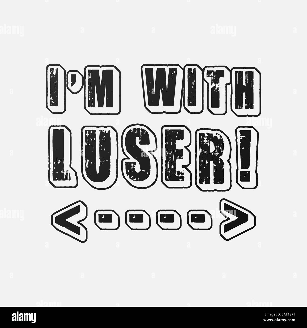 I'm With Luser!. Typography text art design quote. Editable, resizable ...