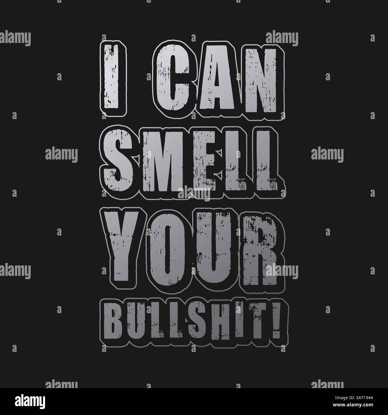 I Can Smell Your Bullsh1t! Typography text art design quote. Editable ...