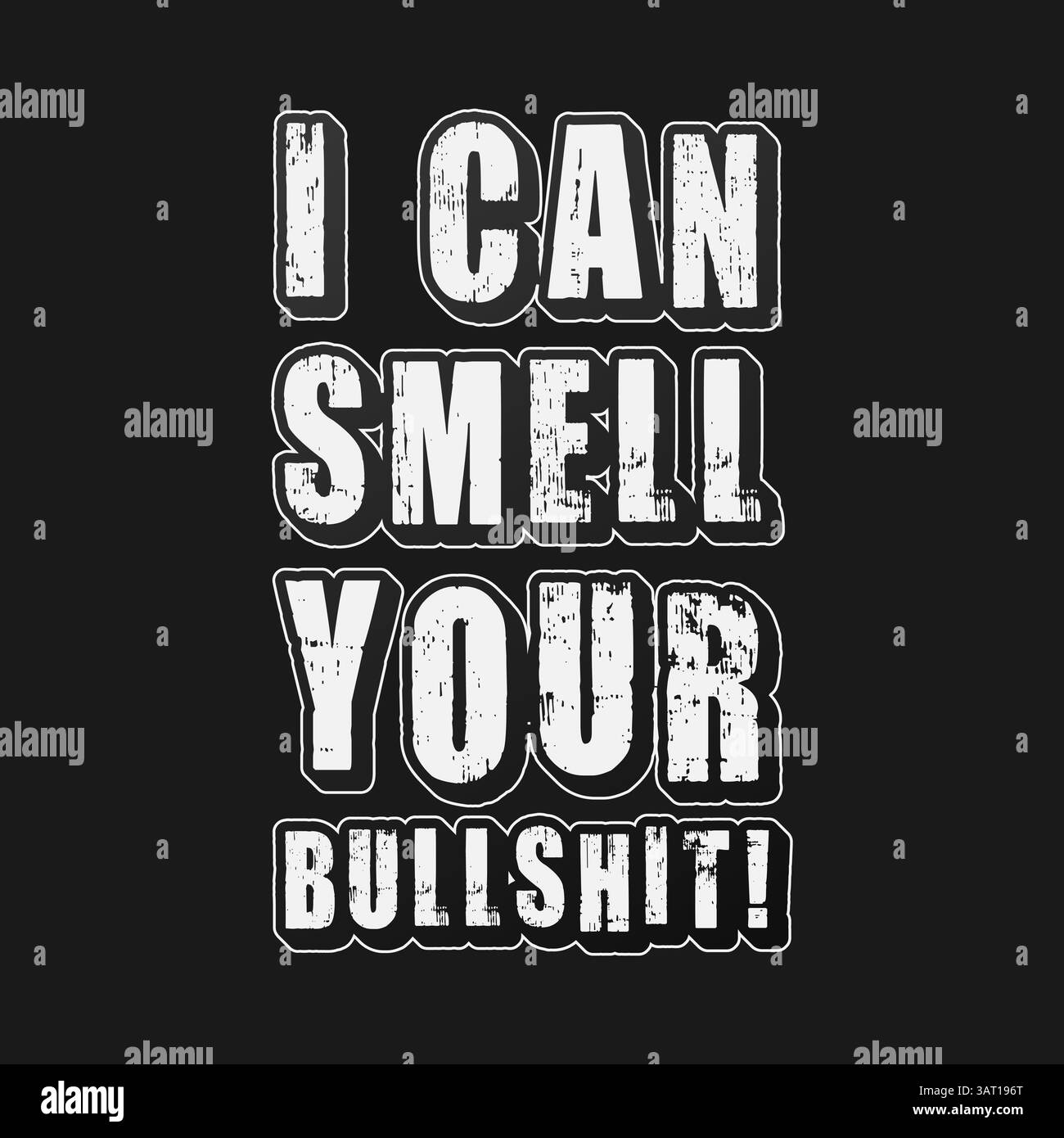 I Can Smell Your Bullsh1t! Typography text art design quote. Editable ...