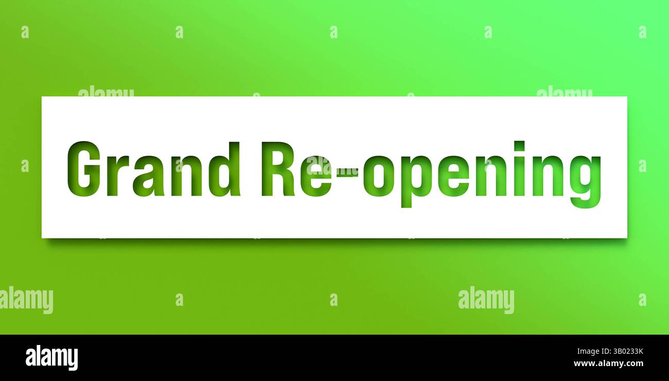 Grand Re-opening. Grand Re-opening. Die-cut letters on a green ...