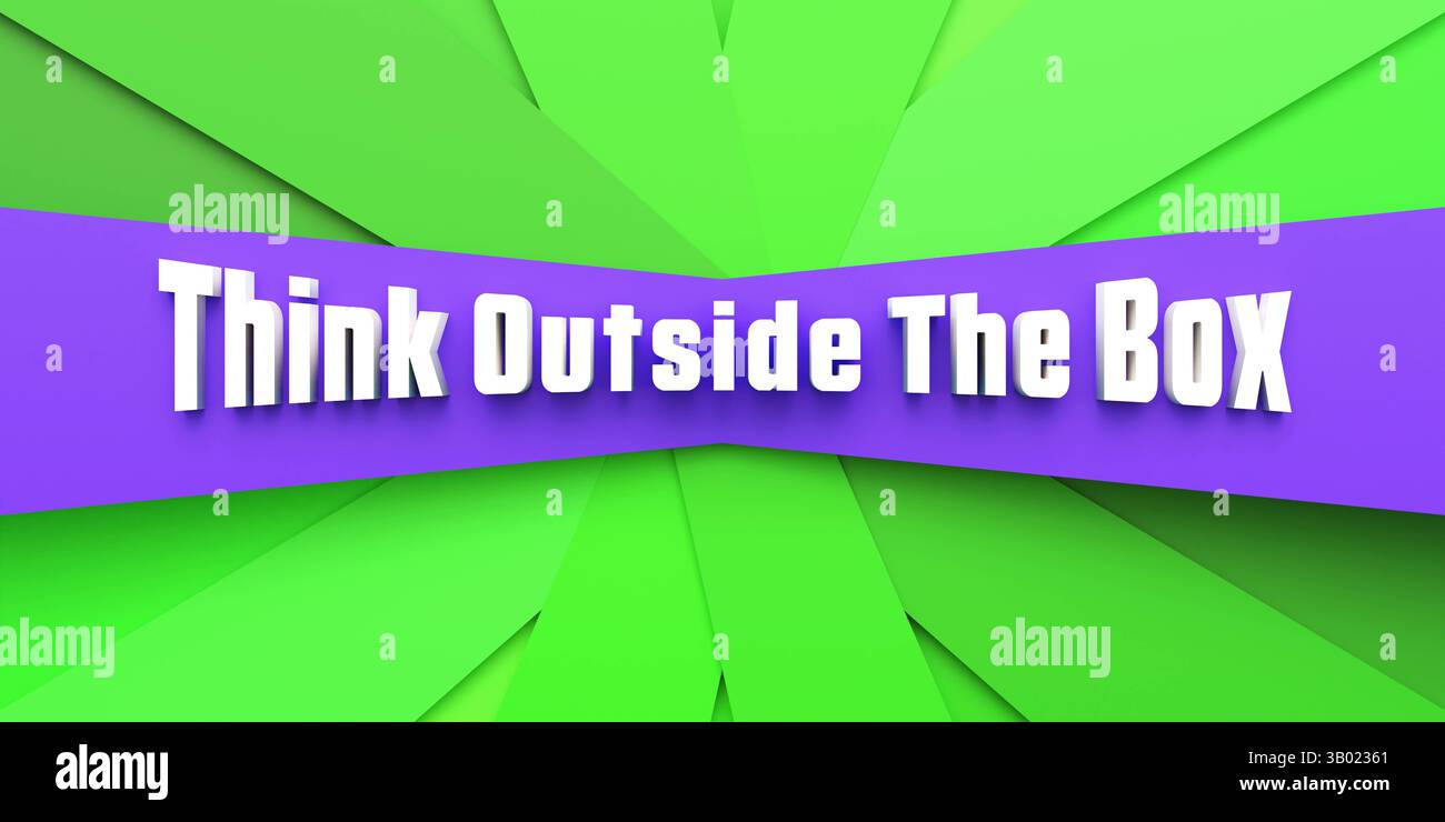 Think outside the box. Think outside the box. Complexion, motto ...