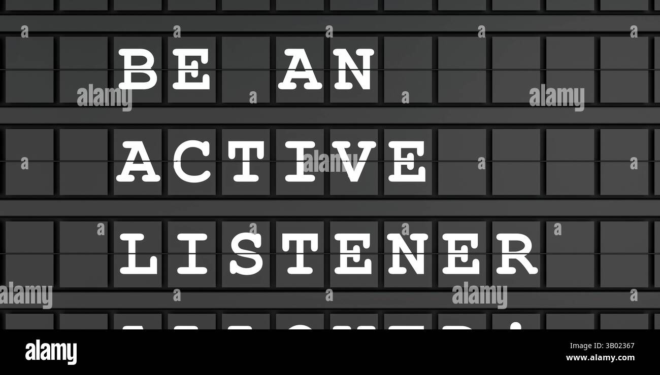 Be an active listener. Be an active listener. Black timetable display ...