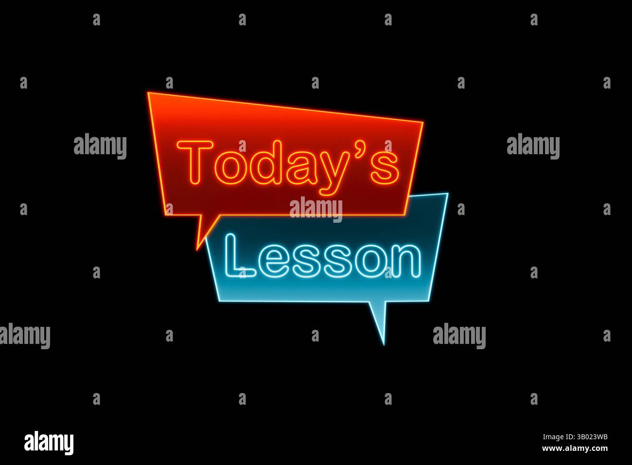 Today s lesson. Today s lesson. Illuminated neon speech bubble, orange ...