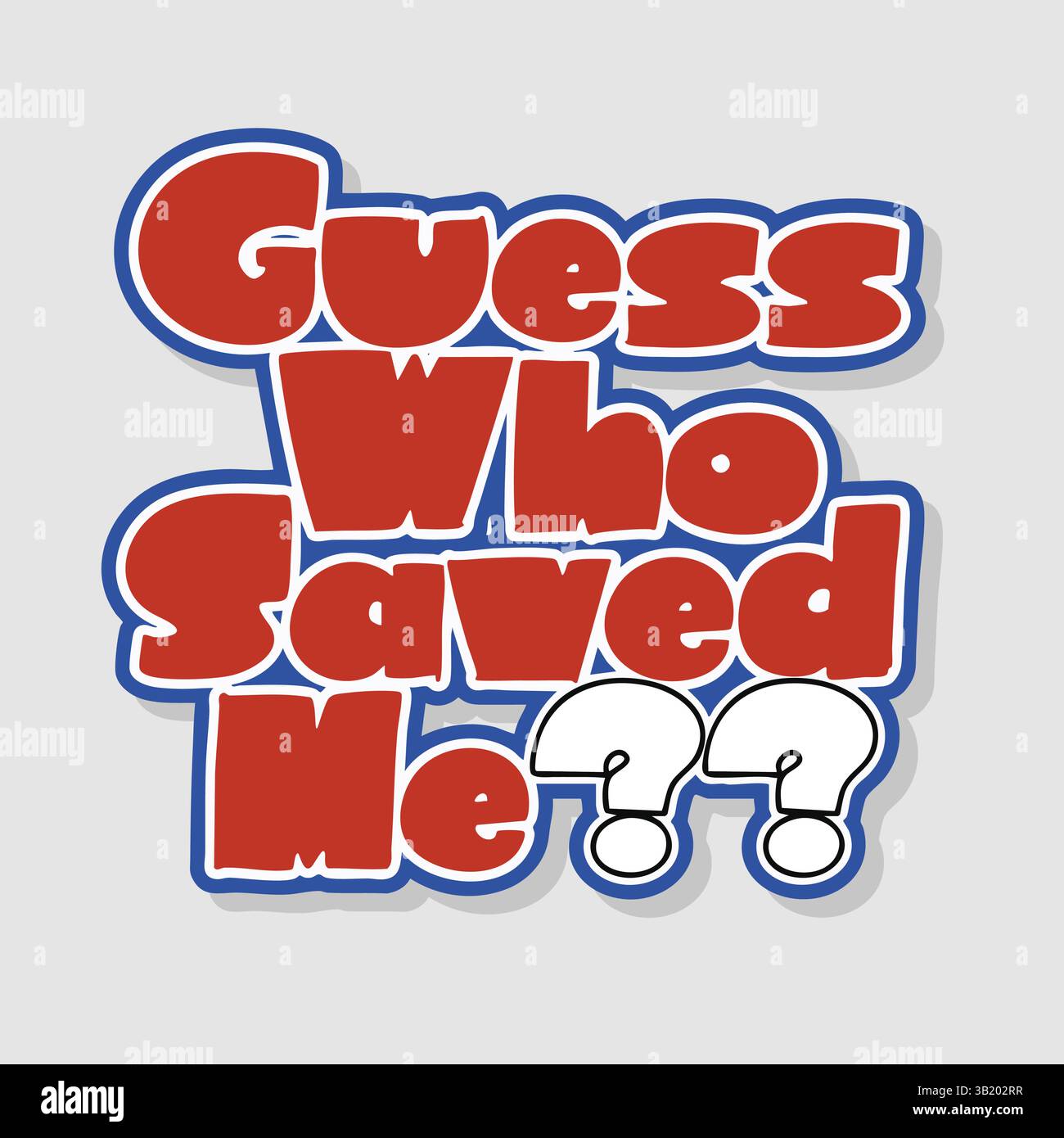 Guess Who Saved Me Christian Typography Vector – Bold Faith-Based ...