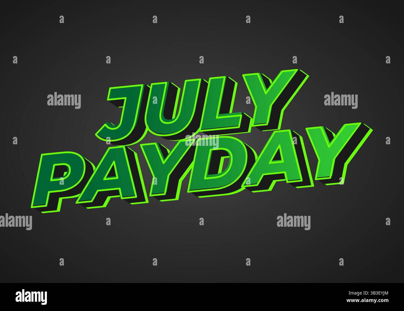 July Payday. Text effect design with bold font suitable for social ...
