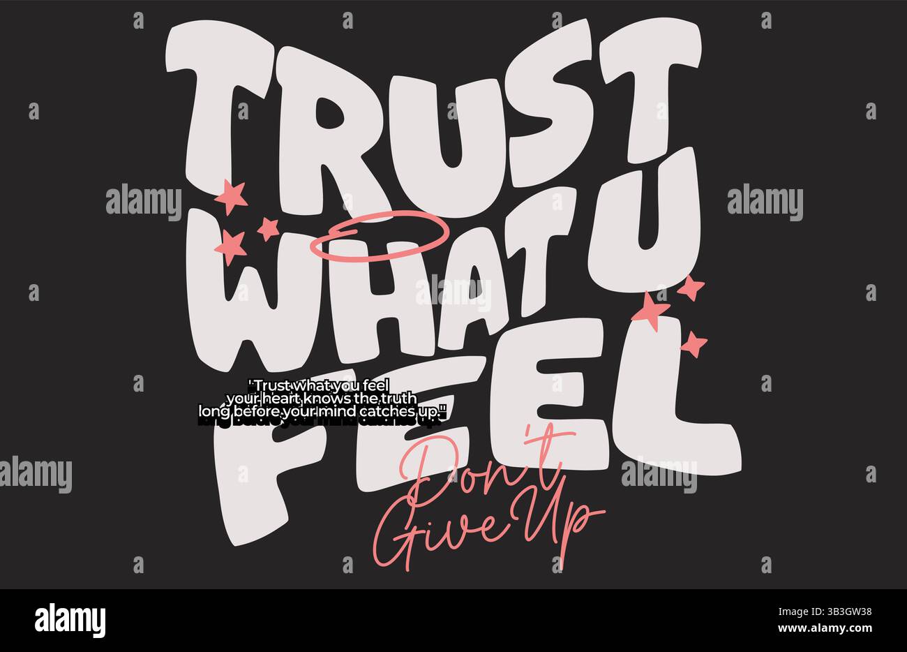 trust what you feel Quote T-Shirt Design in Bold Brush Font Style ...