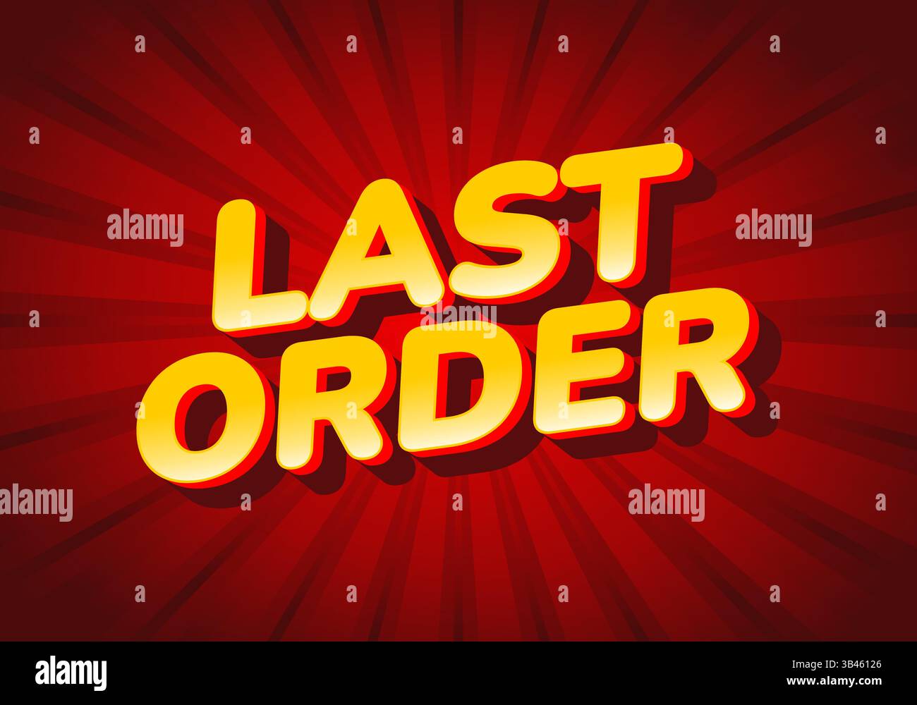 Last order. Fun and bold text effect with yellow lettering and deep red ...