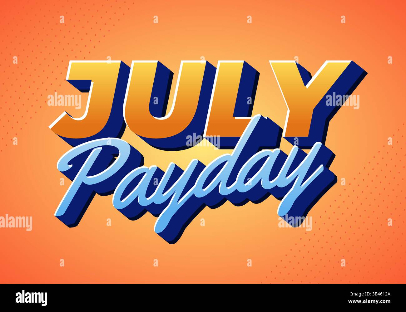 July Payday. Text effect design with bold font suitable for social ...