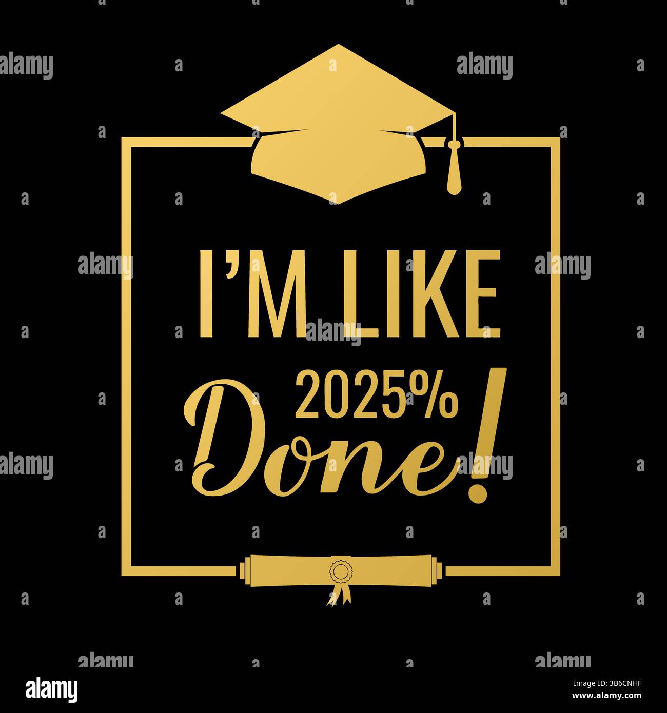 I am like 2025 percent done. Funny graduation poster with lettering ...