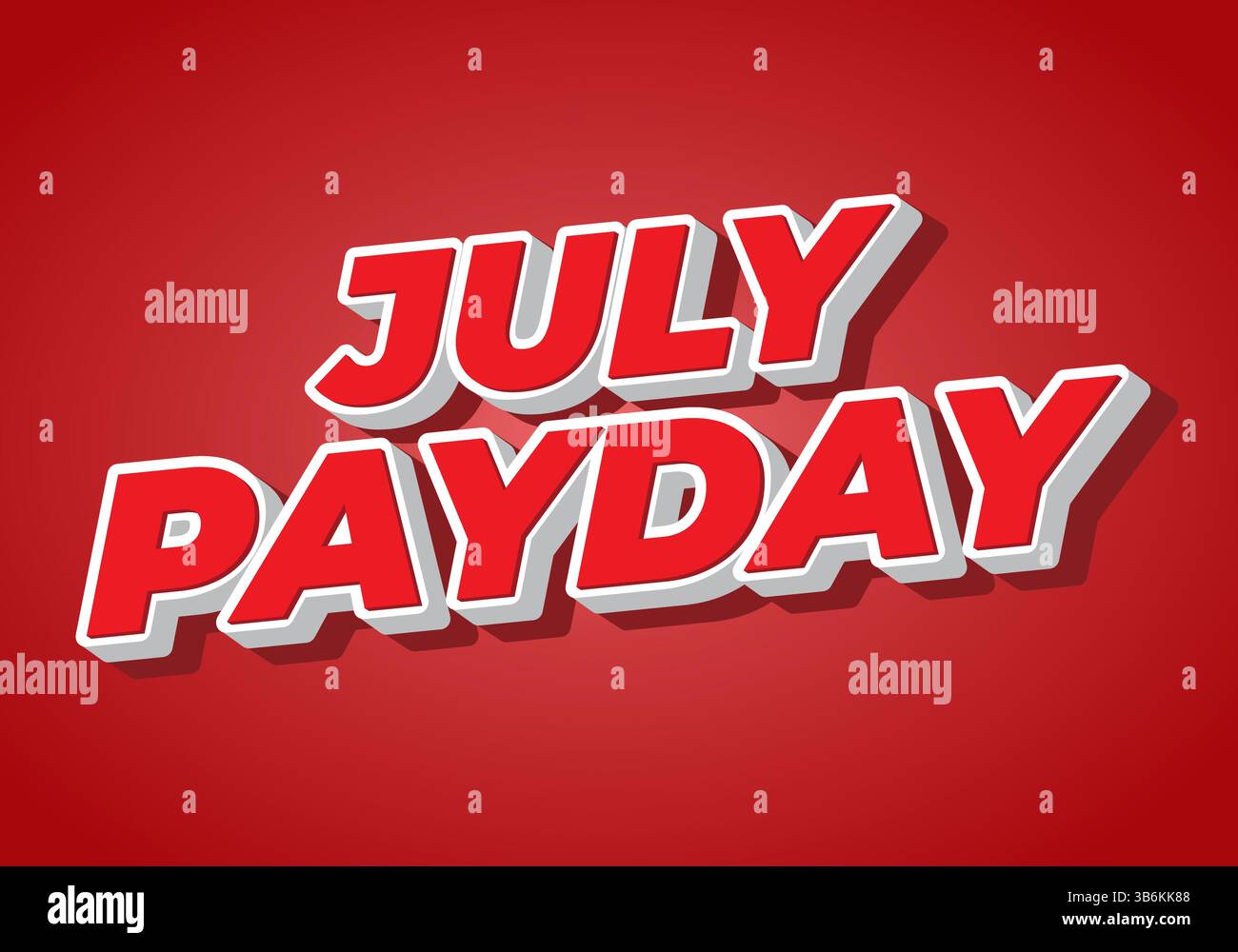 July Payday. Text effect design with bold font suitable for social ...