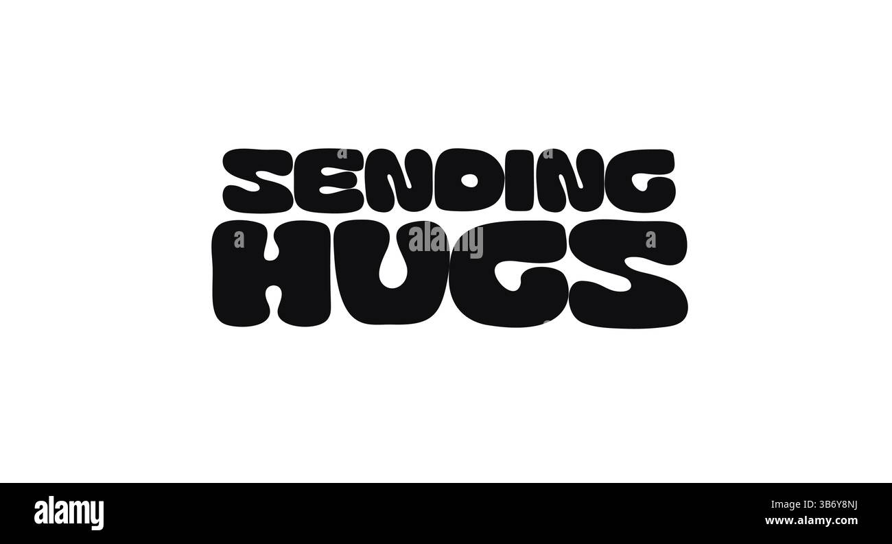 Phrase Quote Sending Hugs in Hand Drawn Playful Bold Font for ...