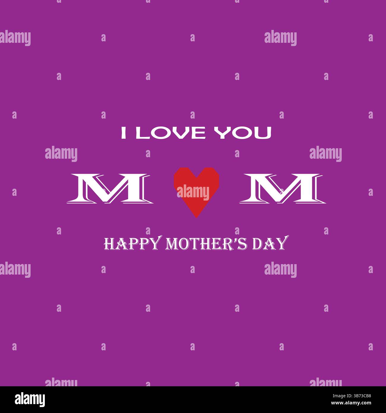 I Love You Mom. Happy Mother's Day Greeting Card. Vector Graphics ...