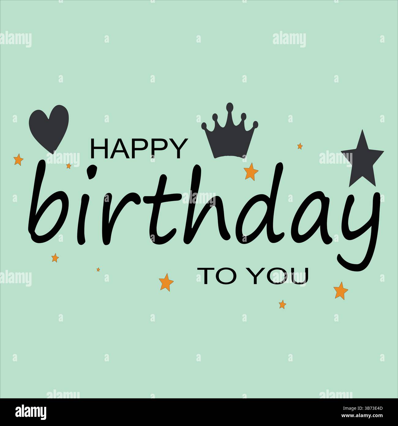 Happy Birthday to You Lettering Text Banner with Stars, King Crown ...