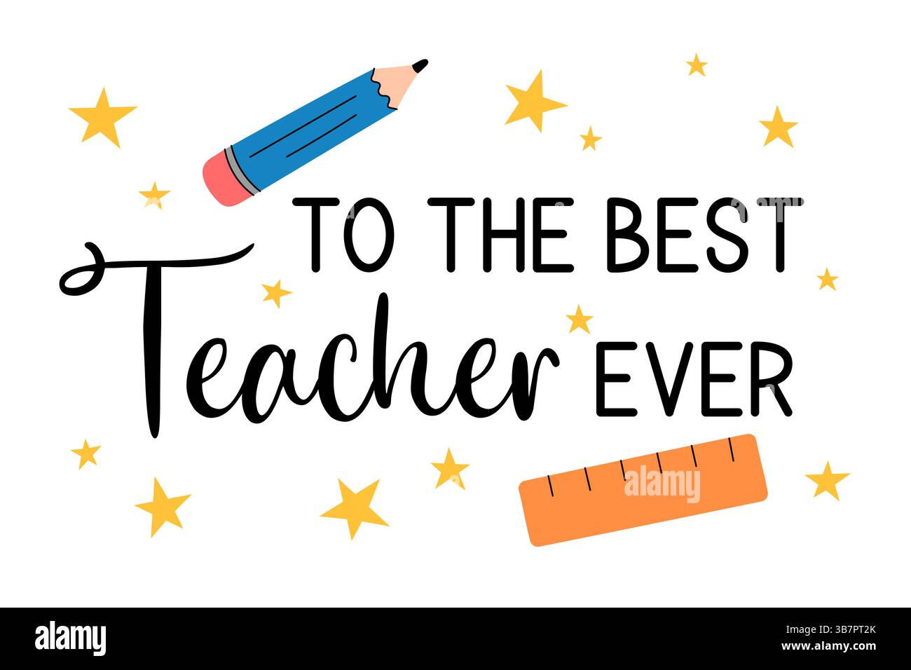 Best teacher ever hi-res stock photography and images - Alamy
