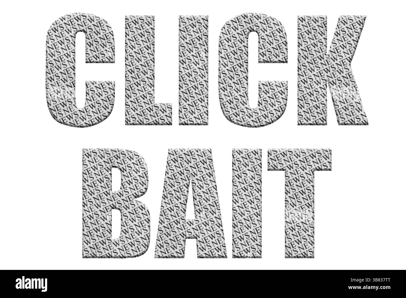 Digital composite. The word Clickbait in Impact font with an overlay of ...