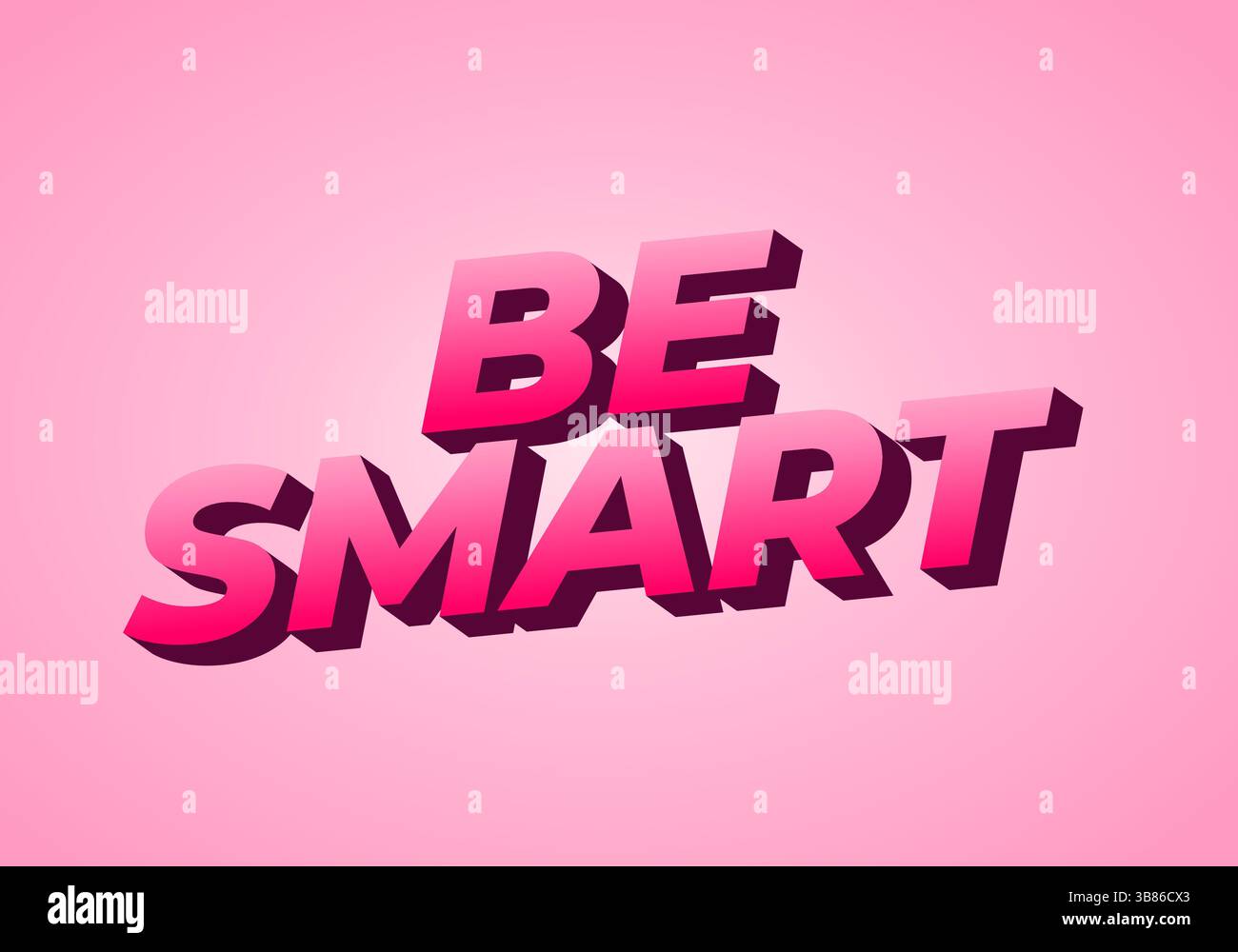 Be Smart. Creative text with strong dimensional style and energetic ...