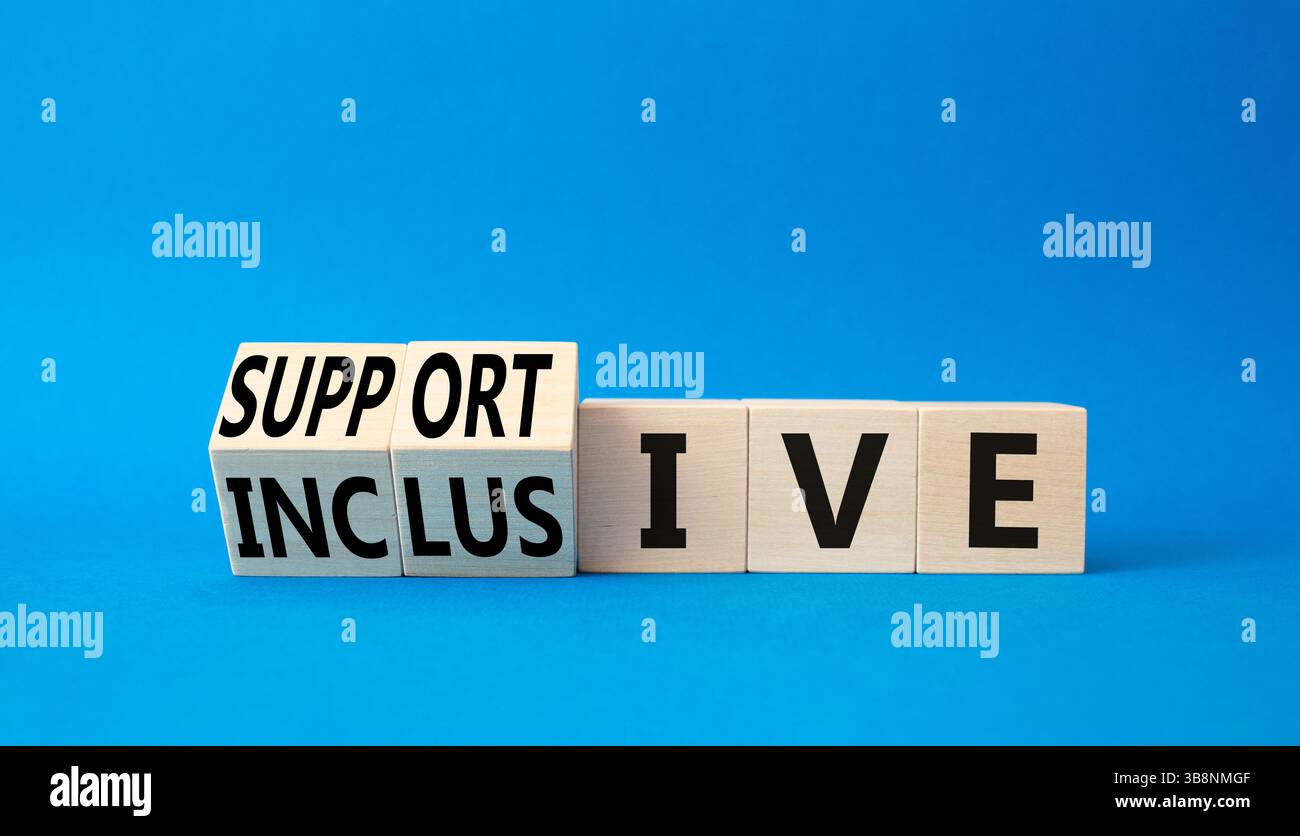 Supportive and Inclusive symbol. Turned wooden cubes with words ...