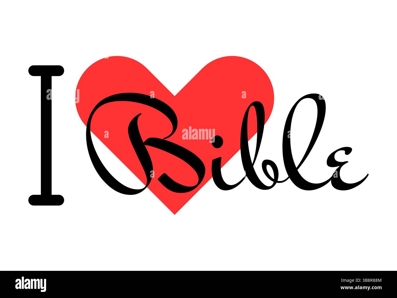I love Bible creative slogan. Hand drawn letters with red heart. Vector ...