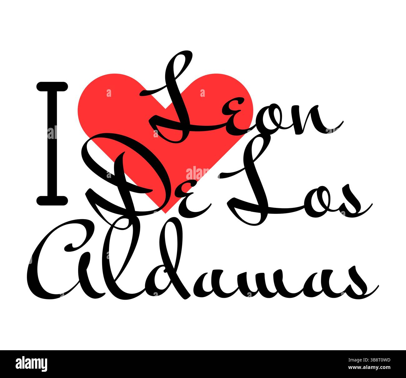 I love Leon De Los Aldamas, city of Mexico. Hand drawn letters with red ...