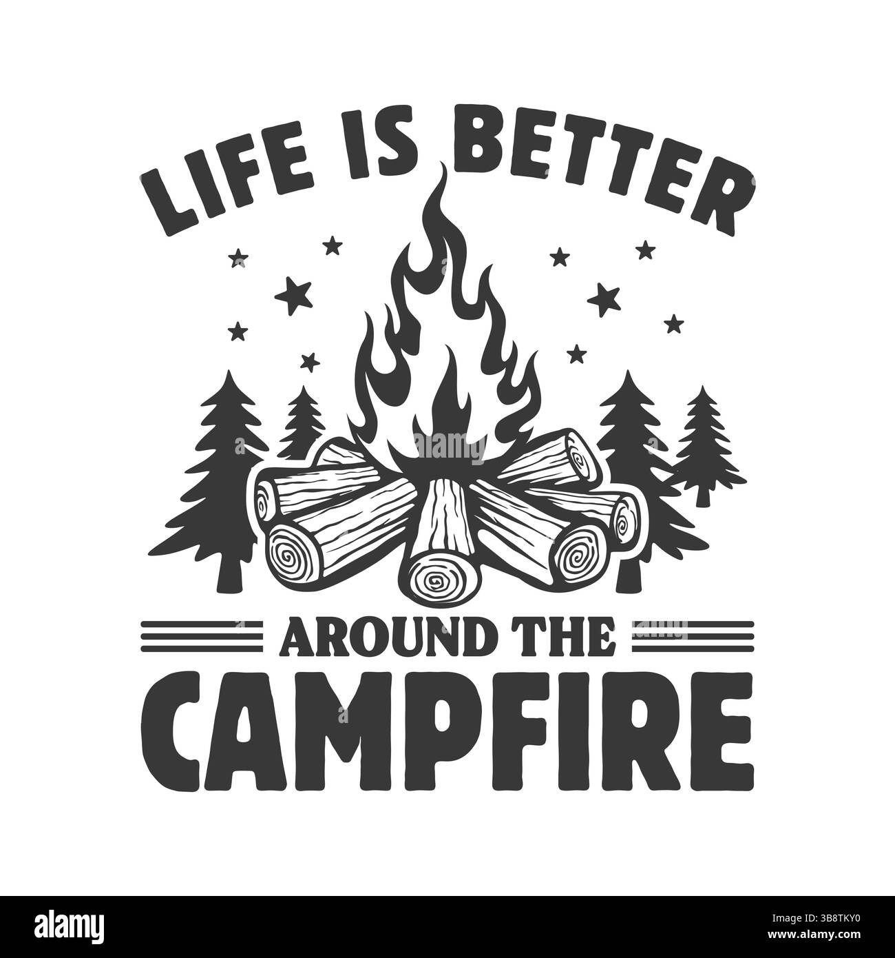 Life is Better Around the Campfire T-shirt Design for Camping, Life Is Better Around The ...