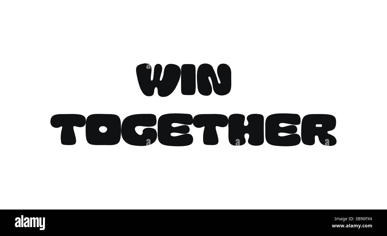 Motivational Phrase Bold Typography With Text Win Together. Empowering Message About Teamwork ...