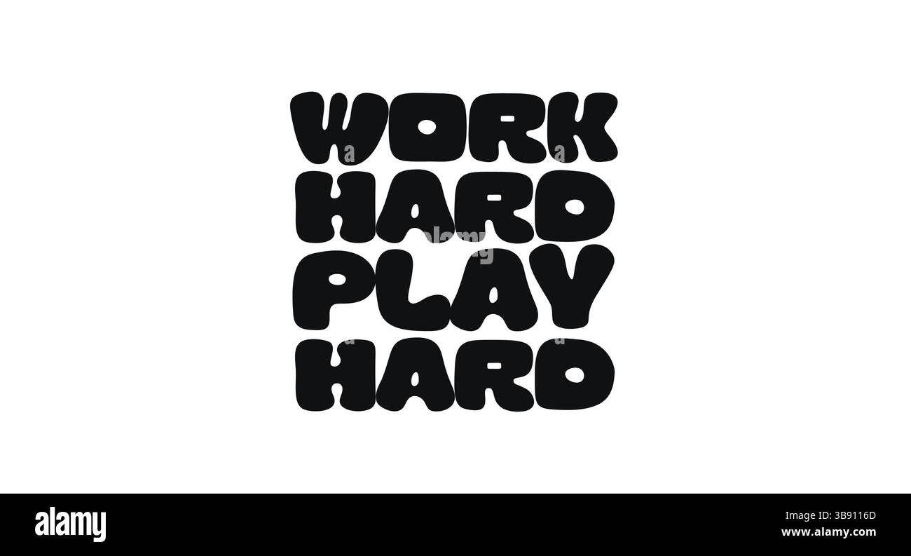 Motivational Phrase With Text Work Hard Play Hard. Energetic Message ...