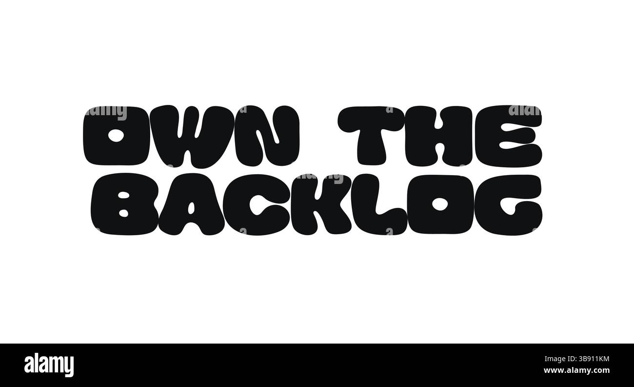 Motivational Phrase With Text Own The Backlog In Chunky Bold Style ...