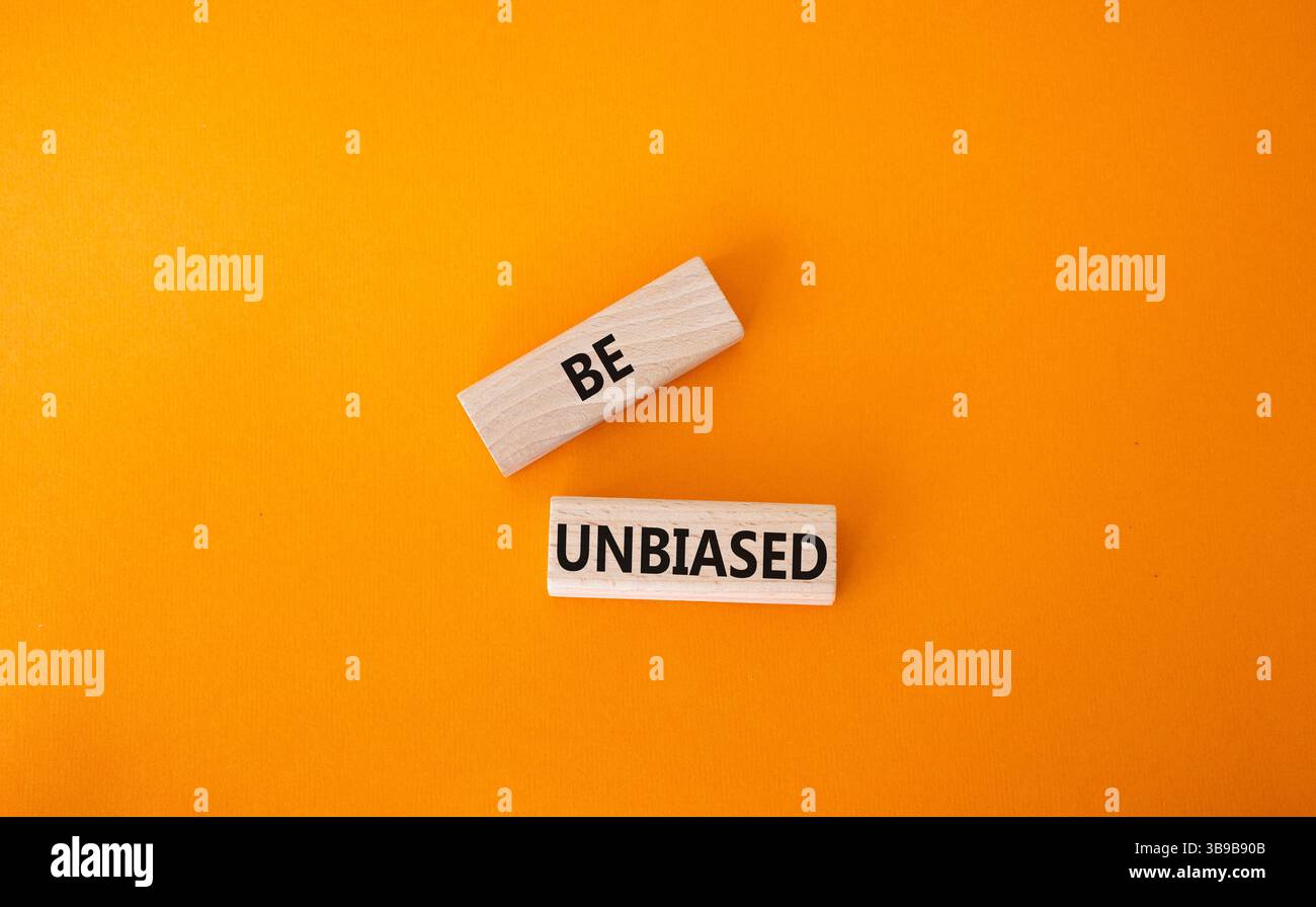 Be Unbiased symbol. Wooden blocks with words Be Unbiased. Beautiful ...