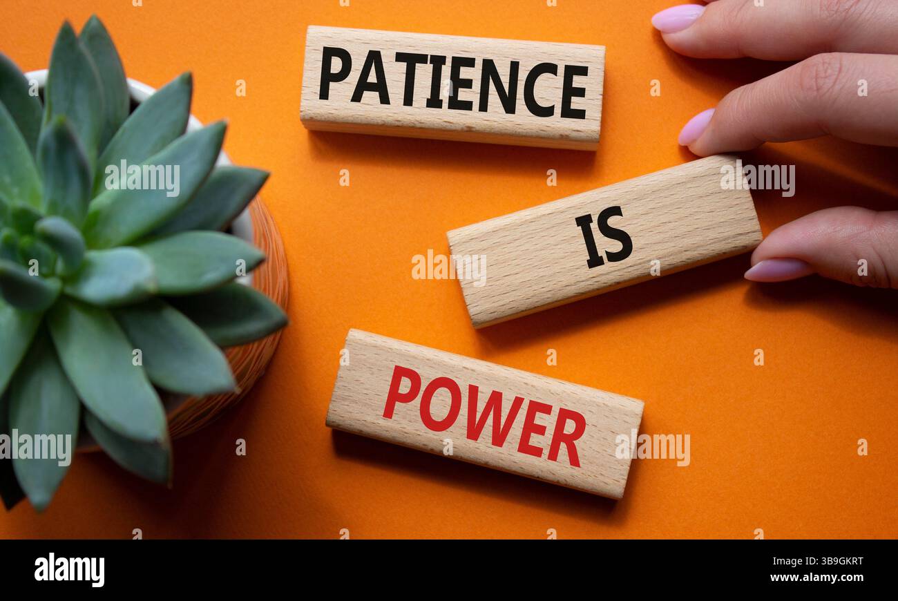 Patience is Power symbol. Concept words Patience is Power on wooden ...